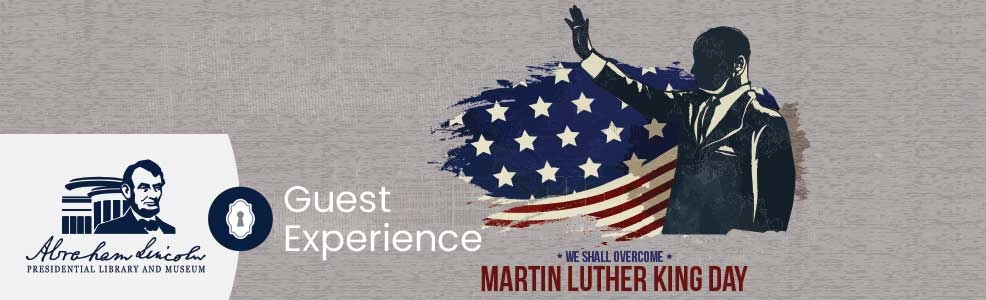 MLK Day at ALPLM | Abraham Lincoln Presidential Library and Museum