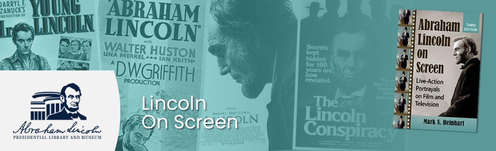 Abraham Lincoln on Screen: From Silent Films to the 21st Century ...